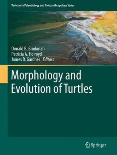 MORPHOLOGY AND EVOLUTION of Turtles (Vertebrate Paleobiology and EUR ...