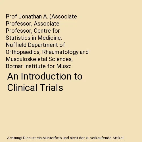 AN INTRODUCTION TO Clinical Trials, Prof Jonathan A. (Associate ...