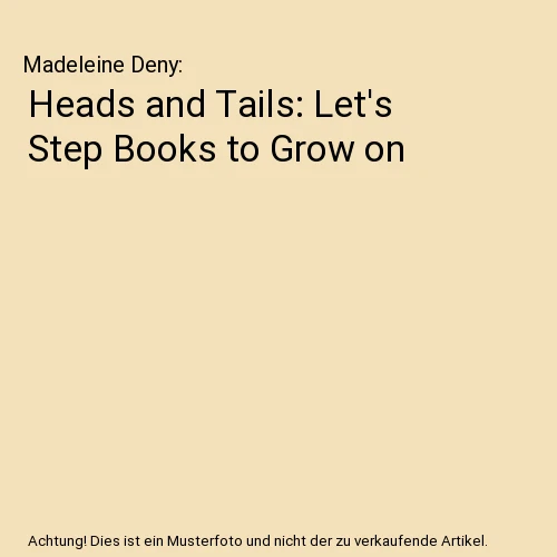 HEADS AND TAILS: Let's Step Books to Grow on, Madeleine Deny EUR 19,32 ...