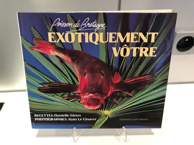 LIVRE : Exotiquement Vôtre / Poisson De Bretagne - Danielle Gloux - Tbe ...