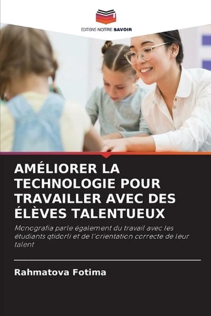 AMLIORER LA TECHNOLOGIE Pour Travailler Avec Des Lves Talentueux par ... AMLIORER LA TECHNOLOGIE Pour Travailler Avec Des Lves Talentueux par ...