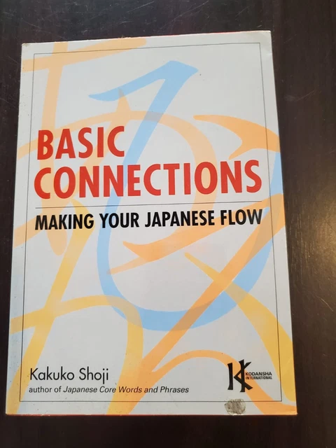 BASIC CONNECTIONS - Making Your Japanese Flow - Book by Kakuko Shoji $9 ...