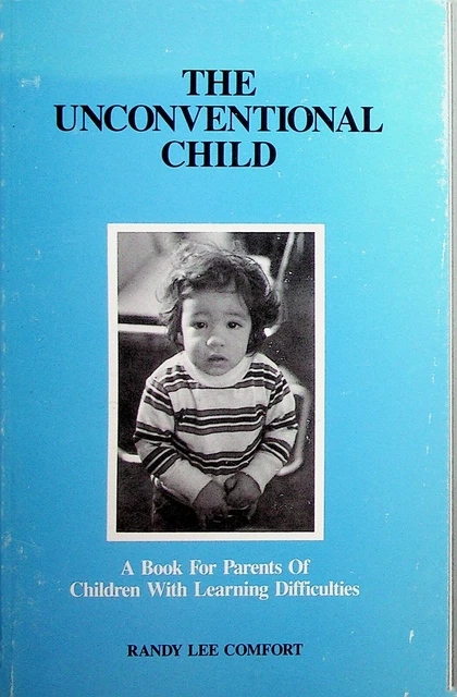 UNCONVENTIONAL CHILD - Children with learning Difficulties 1980 Randy ...