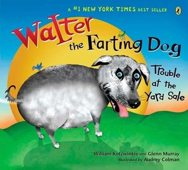 WALTER THE FARTING Dog: Trouble At the Yard Sale by William Kotzwinkle ...