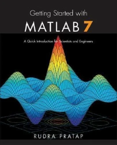 GETTING STARTED WITH MATLAB 7: A Quick Introduction for Scientists and Engineers £3.37 - PicClick UK