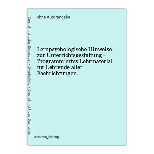 LERNPSYCHOLOGISCHE HINWEISE ZUR Unterrichtsgestaltung - Programmiertes ...