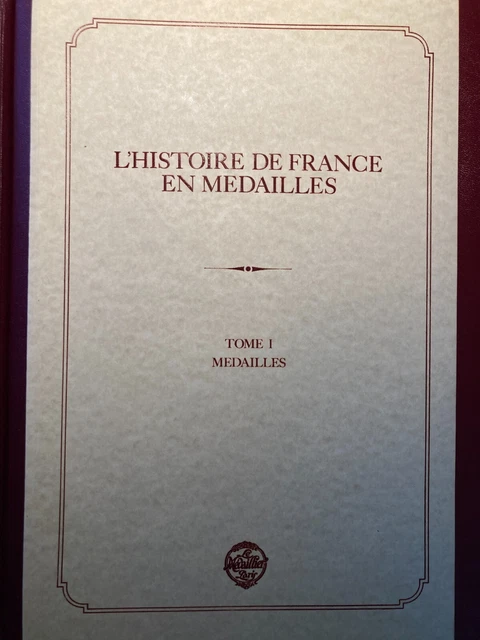 LE MEDAILLER, HISTOIRE de france en medailles, tomes 1 et 2, 50 ...