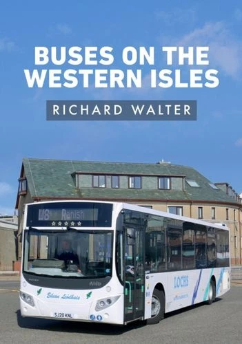 BUSES ON THE Western Isles New Walter Richard English Paperback ...