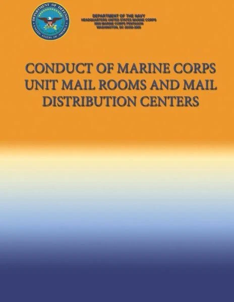 CONDUCT OF MARINE Corps Unit Mail Rooms And Mail Distribution Centers ...