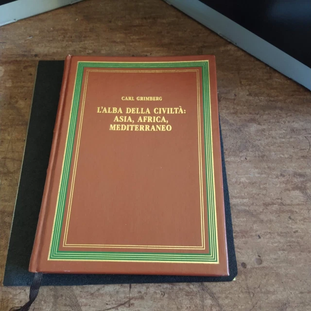 CARL GRIMBERG -L'ALBA della civiltà :asia,africa .mediterraneo -cde ...