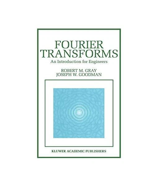Fourier Transforms An Introduction For Engineers Joseph W Goodman Robert M £58 67 Picclick Uk