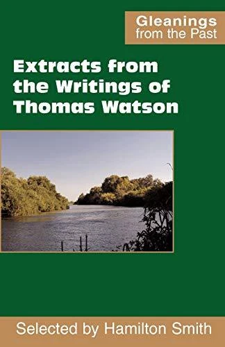EXTRAITS DES ÉCRITS de Thomas Watson (Gl. Watson, Smith