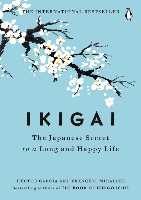 IKIGAI: THE JAPANESE Secret to a Long and Happy Life $12.98 - PicClick AU
