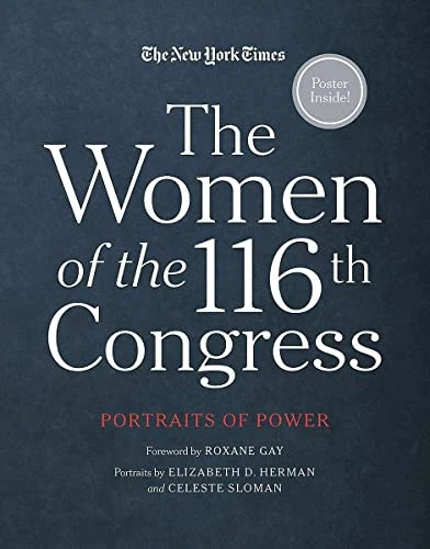 THE WOMEN OF the 116th Congress: Portraits of Power New York Times New ...