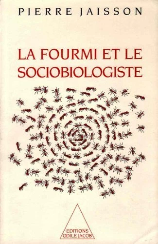 LA FOURMI ET le sociobiologiste, Pierre Jaisson EUR 3,00 - PicClick FR
