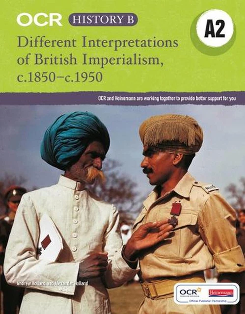 OCR A LEVEL History B: Different Interpretations of British Imperialism ...