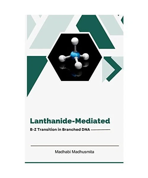 LANTHANIDE-MEDIATED B-Z TRANSITION in Branched DNA, Madhabi Madhusmita ...