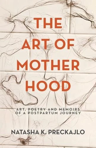 NATASHA K PRECKAJLO The Art of Motherhood (Poche) EUR 12,60 - PicClick FR
