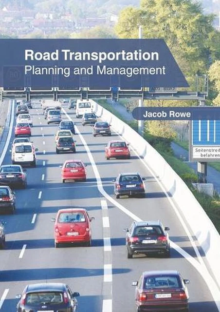 ROAD TRANSPORTATION: PLANNING and Management by Jacob Rowe (English ...