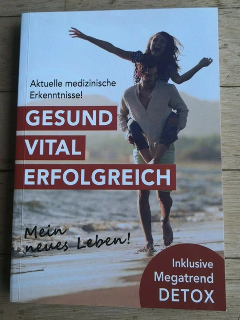 GESUND VITAL ERFOLGREICH *Mein neues Leben* DETOX, Prof.Dr. Norbert ...