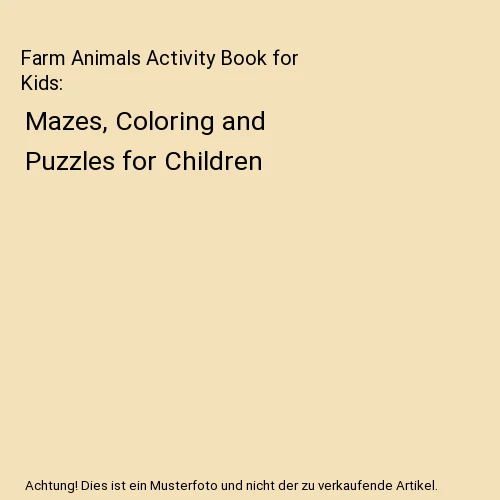 FARM ANIMALS ACTIVITY Book for Kids: Mazes, Coloring and Puzzles for ...