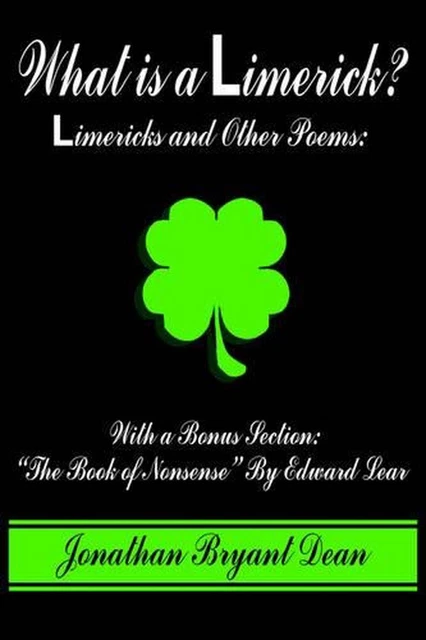 WHAT IS A Limerick?: Limericks and Other Poems: With a Bonus Section ...