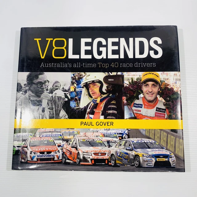 V8 LEGENDS AUSTRALIA'S All-Time Top 40 Race Drivers Book Paul Gover ...