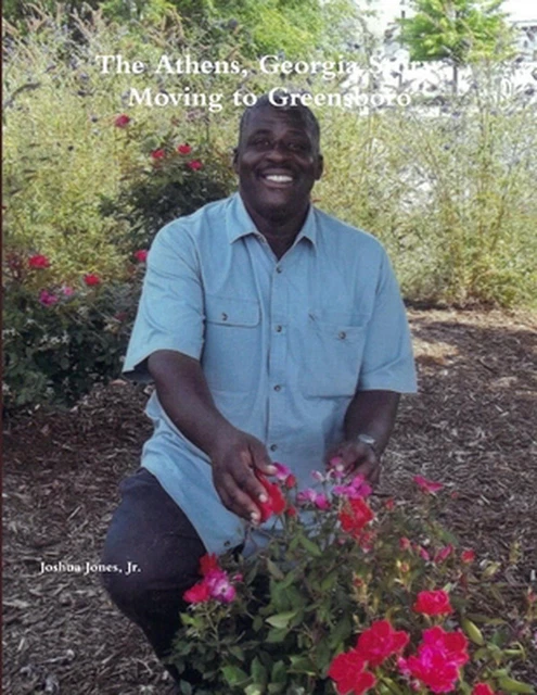 THE ATHENS, GEORGIA Story: Moving to Greensboro by Joshua Jones, Jr ...