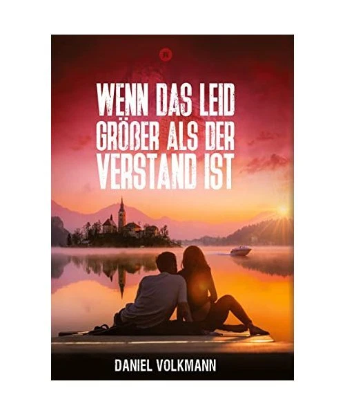 WENN DAS LEID größer als der Verstand ist, Daniel Volkmann EUR 14,50 ...