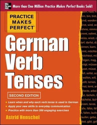 PRACTICE MAKES PERFECT GERMAN VERB TENSES, 2ND EDITION: By Astrid ...