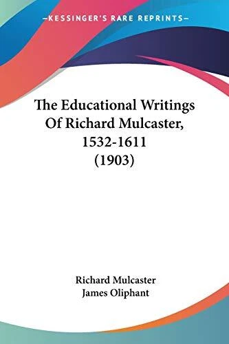 LES ÉCRITS ÉDUCATIFS de Richard Mulcaster, 1532-1611 (1903), EUR 26,75 ...