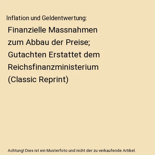 INFLATION UND GELDENTWERTUNG: Finanzielle Massnahmen zum Abbau der Preise; Gutac EUR 21,22 ...