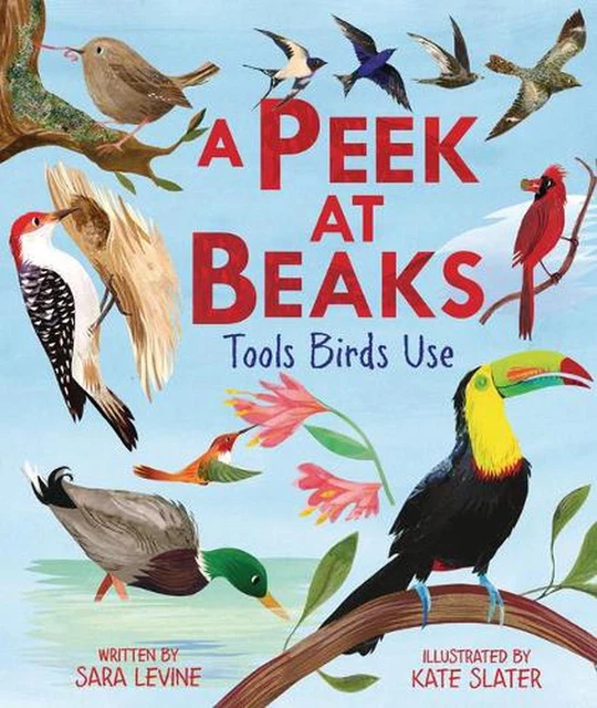 A PEEK AT Beaks: Tools Birds Use by Sara Levine (English) Hardcover ...