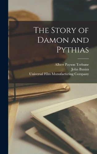 ALBERT PAYSON TERHUNE John Banim The Story of Damon and Pythias (Relié ...