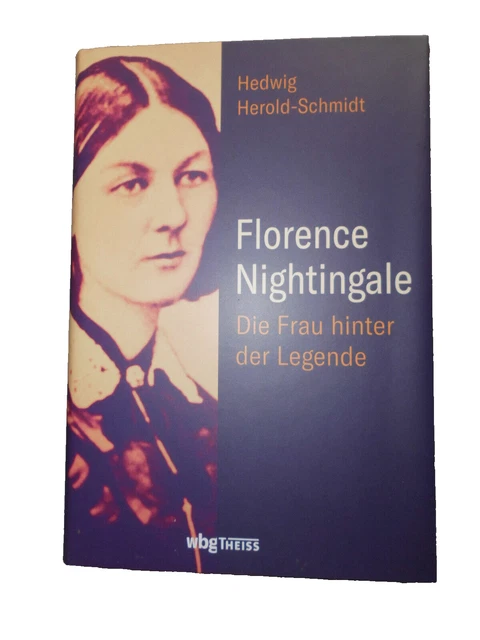 FLORENCE NIGHTINGALE--DIE FRAU hinter der Legende--Hedwig Herold ...