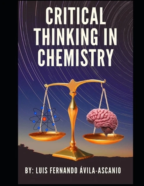 CRITICAL THINKING IN Chemistry: For middle school and undergraduate ...