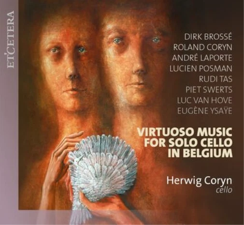 DIRK BROSSÉ HERWIG Coryn: Virtuoso Music for Solo Cello in Belgium (CD ...