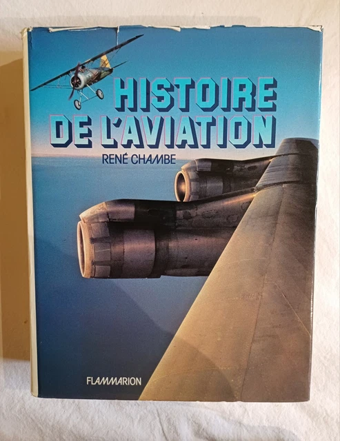 HISTOIRE DE L'AVIATION - René Chambe - Flammarion 1980 EUR 30,00 ...