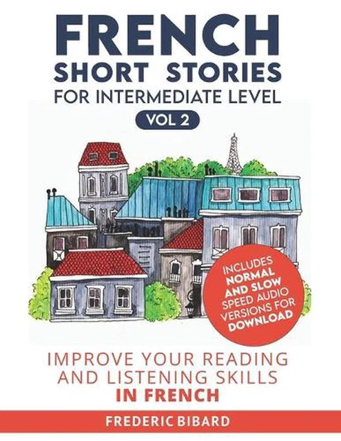 FRENCH SHORT STORIES for Intermediate Level + Audio Vol 2: Improve your ...