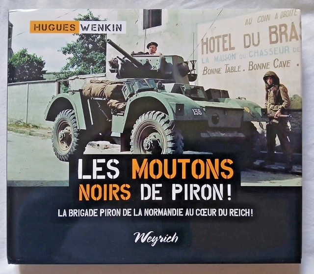 LES MOUTONS NOIRS de Piron : Brigade Piron de la Normandie au Reich ...