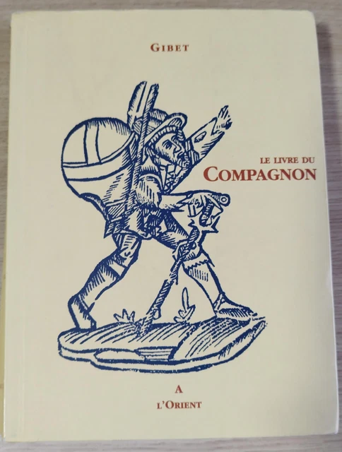 LE LIVRE DU Compagnon au rite français - Gibet EUR 26,00 - PicClick FR