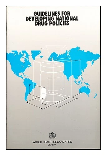 WORLD HEALTH ORGANIZATION Guidelines for developing national drug ...