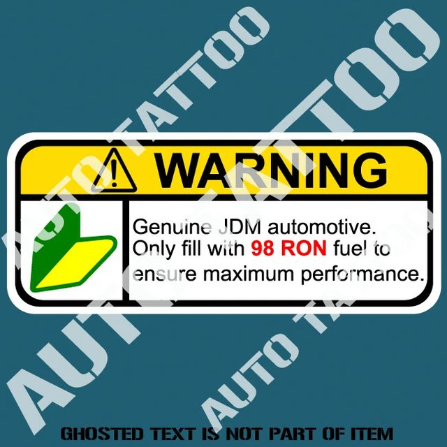 JDM 98 RON FUEL WARNING DECAL STICKER HUMOUR NOVELTY WARNING STICKERS ...
