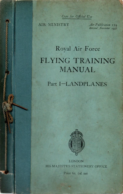 RAF FLYING TRAINING Manual ~ Part 1 Landplanes | Air Publication AP129 ...