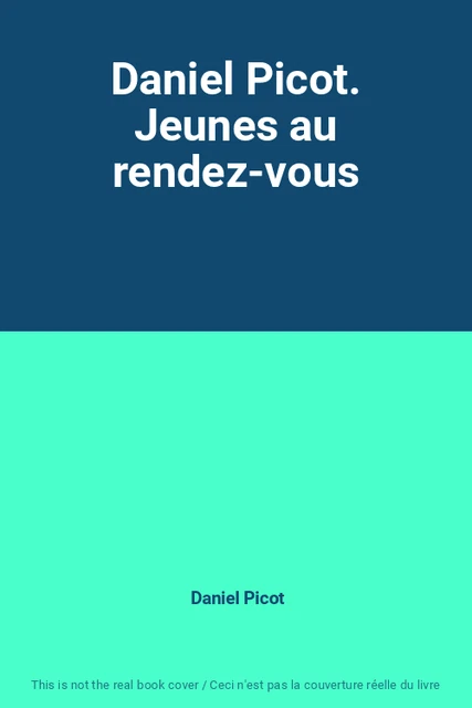 DANIEL PICOT. JEUNES au rendez-vous, Daniel Picot EUR 8,97 - PicClick FR