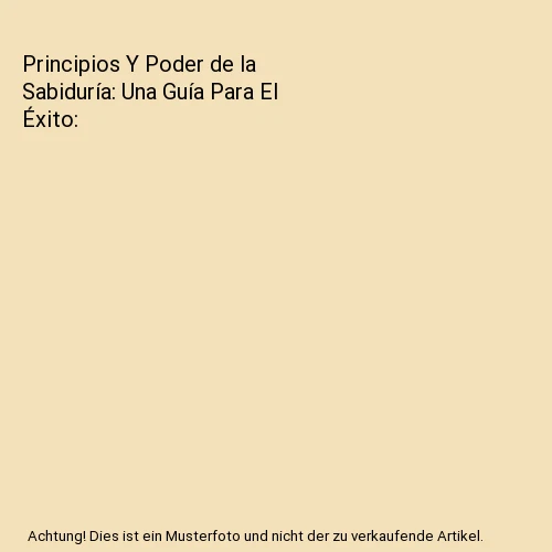 PRINCIPIOS Y PODER de la Sabiduría: Una Guía Para El Éxito, Dale Bronner EUR 21,86 - PicClick FR