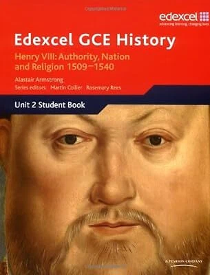 EDEXCEL GCE HISTORY - Henry VIII: Authority, Nation and Religion 1509 ...