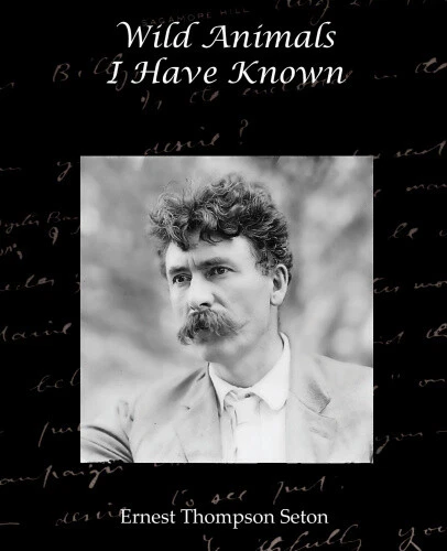 WILD ANIMALS I Have Known by Ernest Thompson Seton EUR 35,54 - PicClick FR