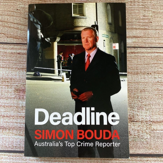 DEADLINE BY SIMON Bouda ~ Australia’s Top Crime Reporter ~ Paperback $9 ...