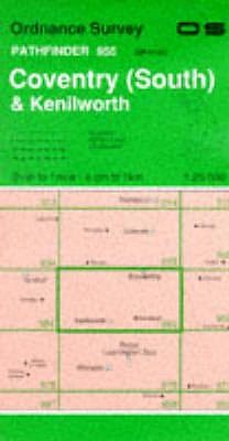 COVENTRY (SOUTH) AND Kenilworth: Sheet 955 (Pathfinder Maps) by ...